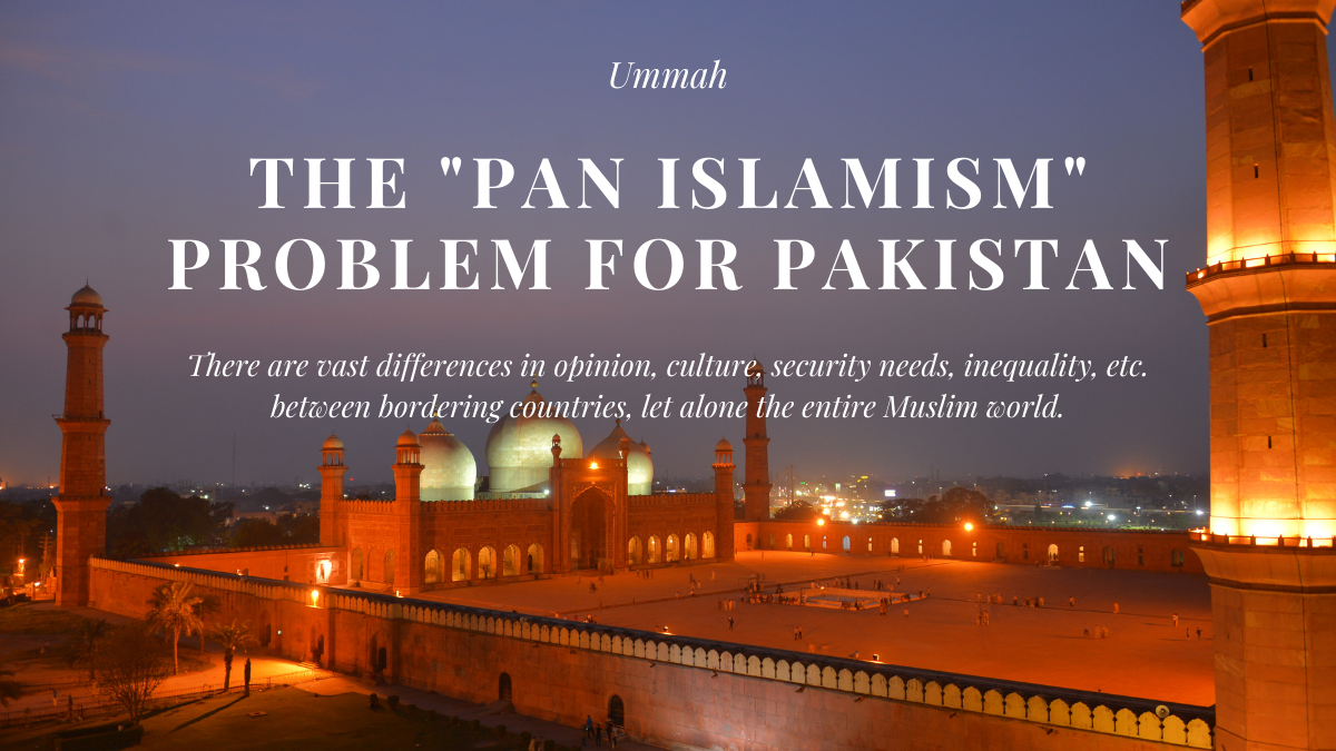 The Pan-Islamism problem for Pakistan – No Shtandart In Europe